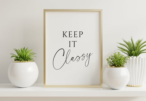Keep It Classy Printable Poster Fashion Quote Wall Art | Etsy