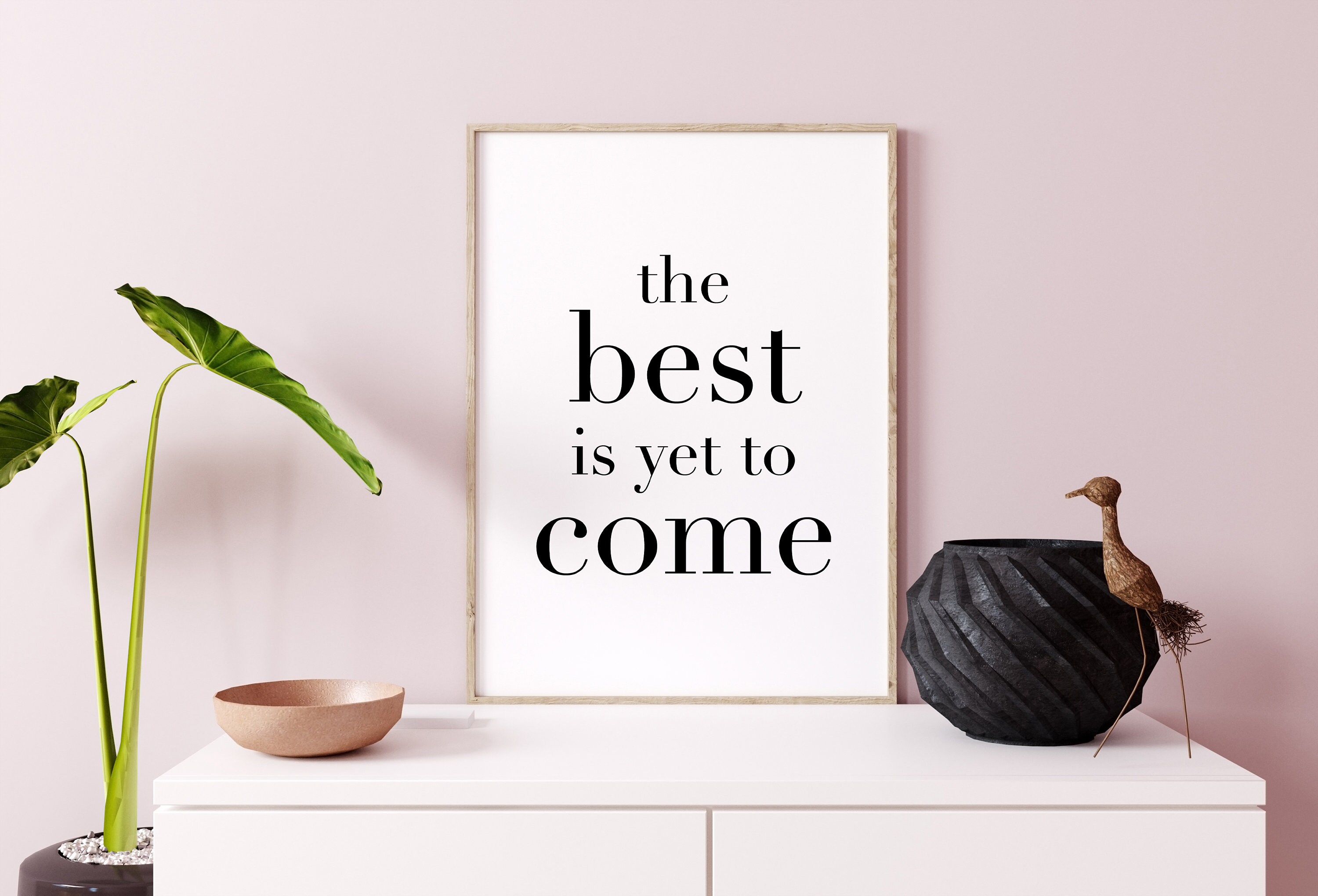 The Best is yet to Come Printable Poster Inspirational Quote - Etsy