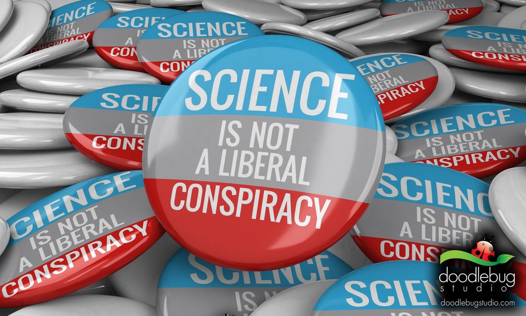 Science is Not a Liberal Conspiracy, Democrat, Democratic - Etsy