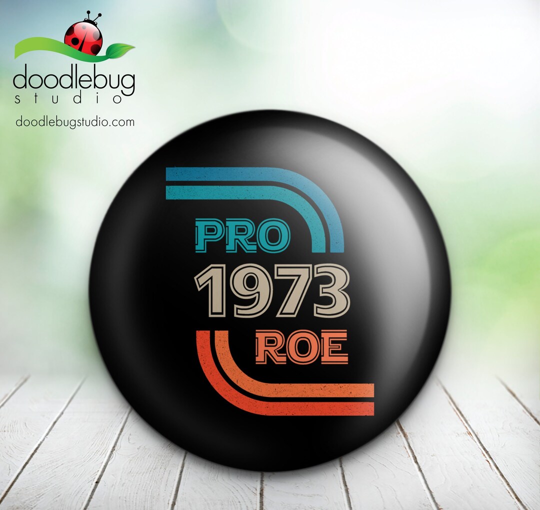 Pro Roe V. Wade - Button Pin - Etsy