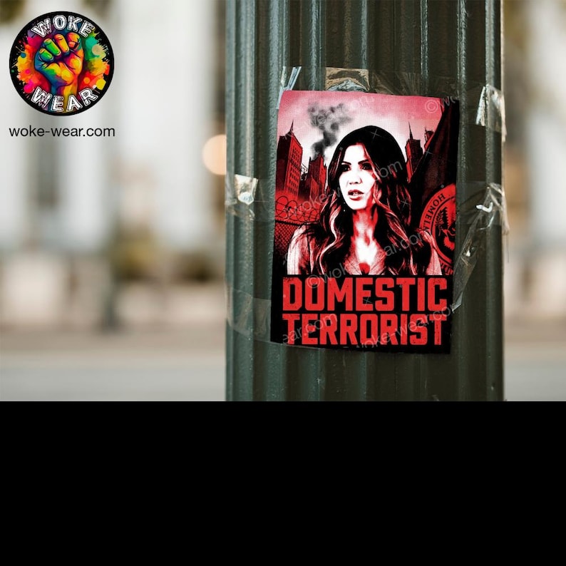 Kristi Noem Domestic Terrorist Poster, DHS, Fight Fascism, Fight I-C-E ...
