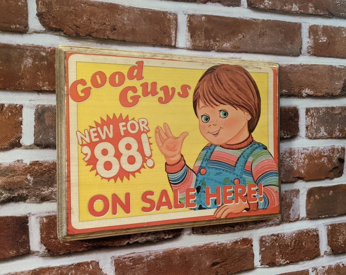 Chucky Child's Play - Good Guys Doll Advertisement - Wood Sign Wall ...