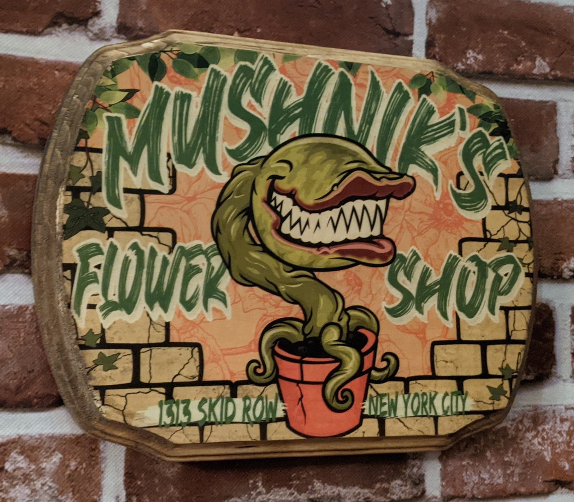 Audrey II - Mushnik's Flower Shop - Little Shop of Horrors Parody Sign ...