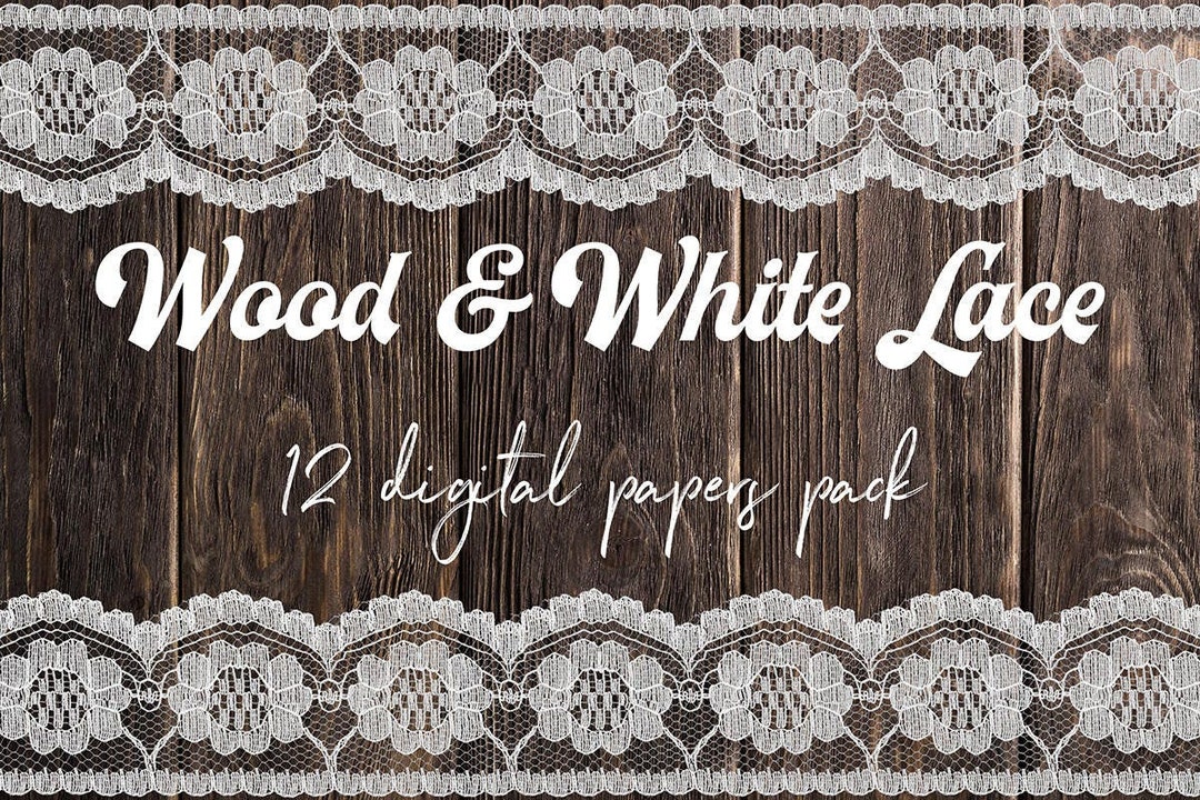 White Lace and Wood Digital Paper, Laces & Natural Wood Backgrounds, 12 ...