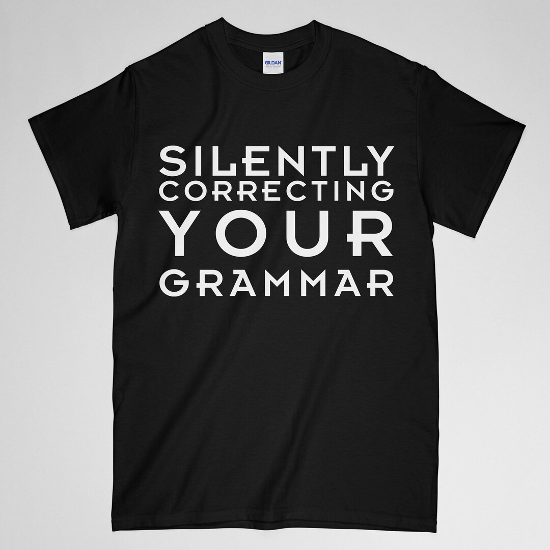 Funny Grammar Shirt, Grammar Shirt, Funny Shirt, Grammar T Shirt, Funny ...