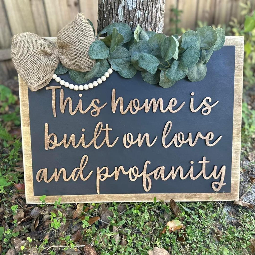 This House is Built on Love and Profanity - Etsy