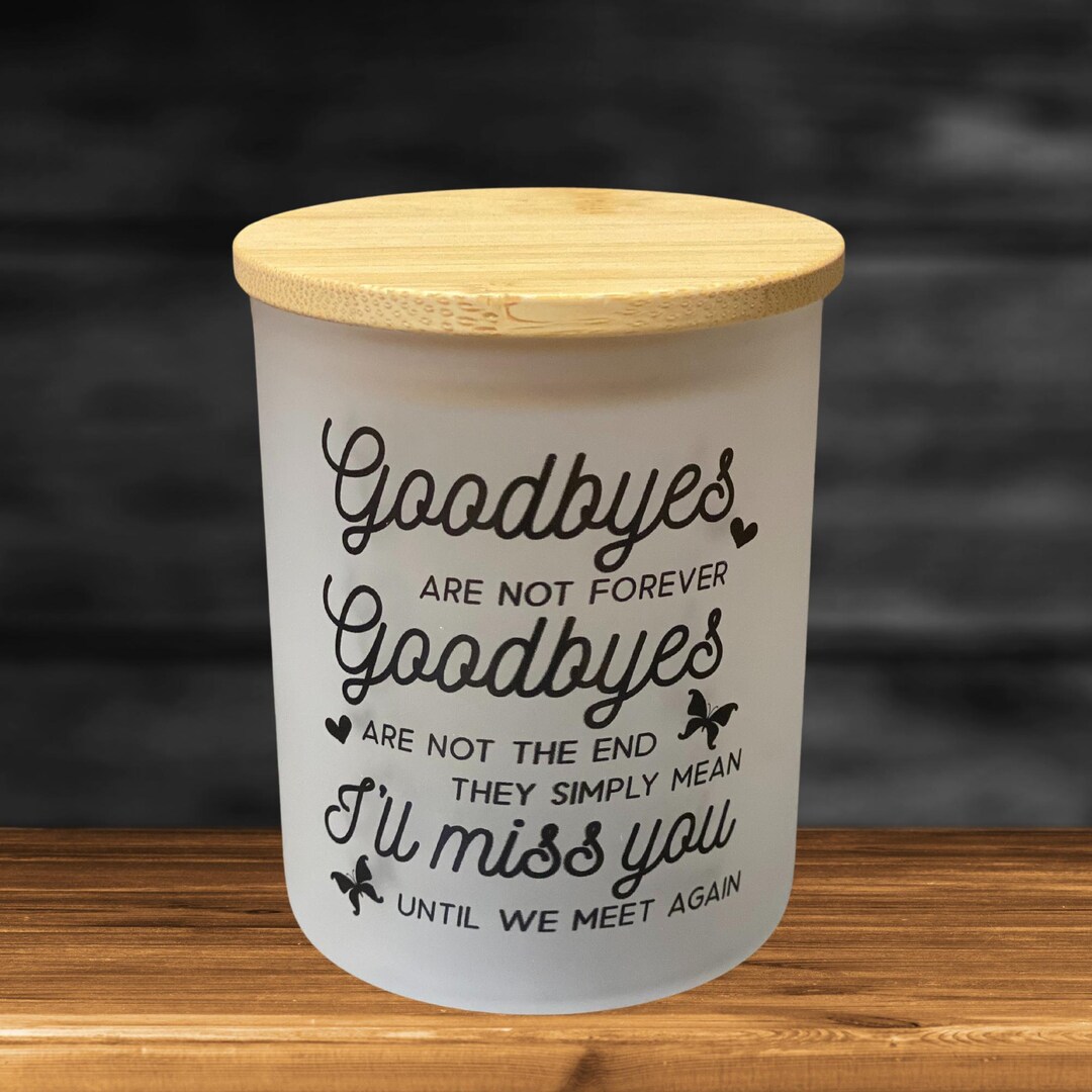 Goodbyes Are Not Forever Candle Jar With Tea Light, Personalized ...
