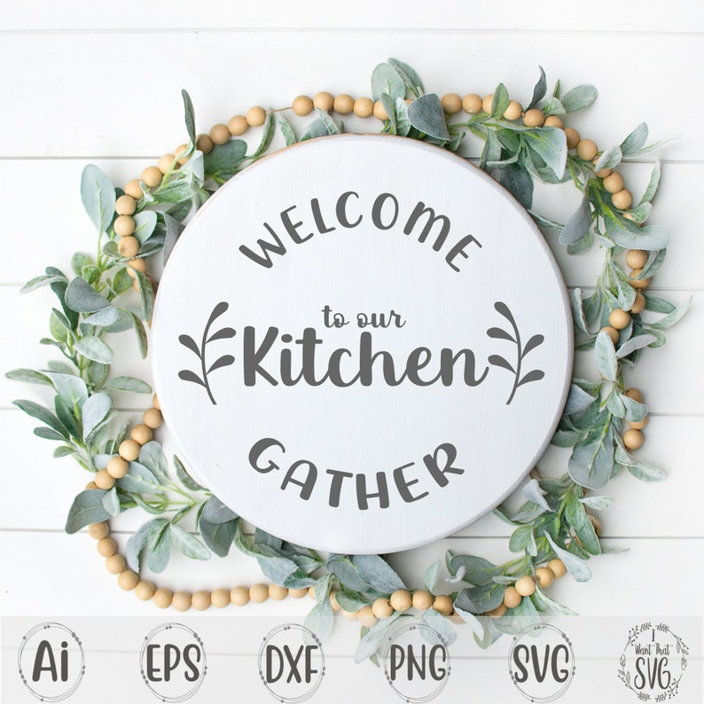 Kitchen Svg Welcome Svg Gather Svg Kitchen Sign Svg | Etsy