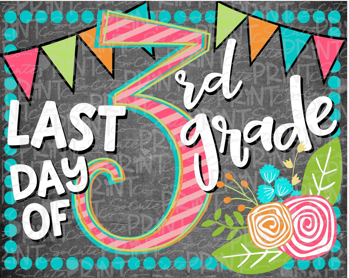 Last Day of School Sign 3rd Grade Graduation Last Day of - Etsy