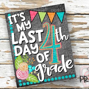 Last Day of School Sign Printable 4th Grade Graduation Last | Etsy