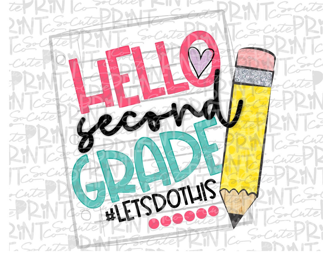 Back to School, Hello Second Grade Lets Do This, PNG File for ...