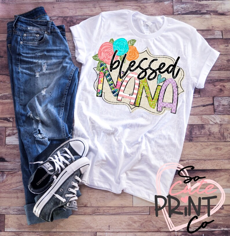 Blessed Nana Blessed Shirt Design Transparent PNG File for - Etsy