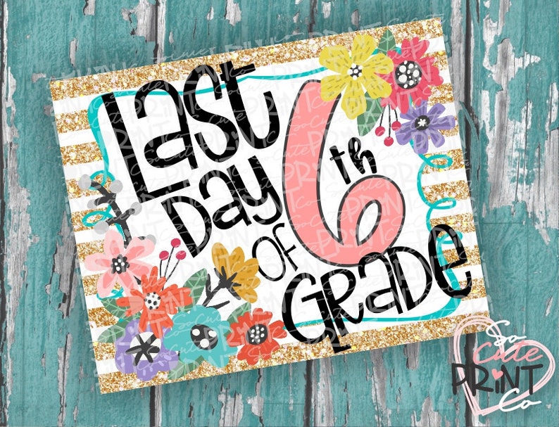 Last day of school sign printable 6th grade graduation last | Etsy España
