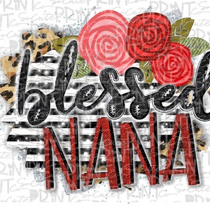 Blessed Nana, Roses With Leopard and Stripes PNG, Valentines Day Shirt ...