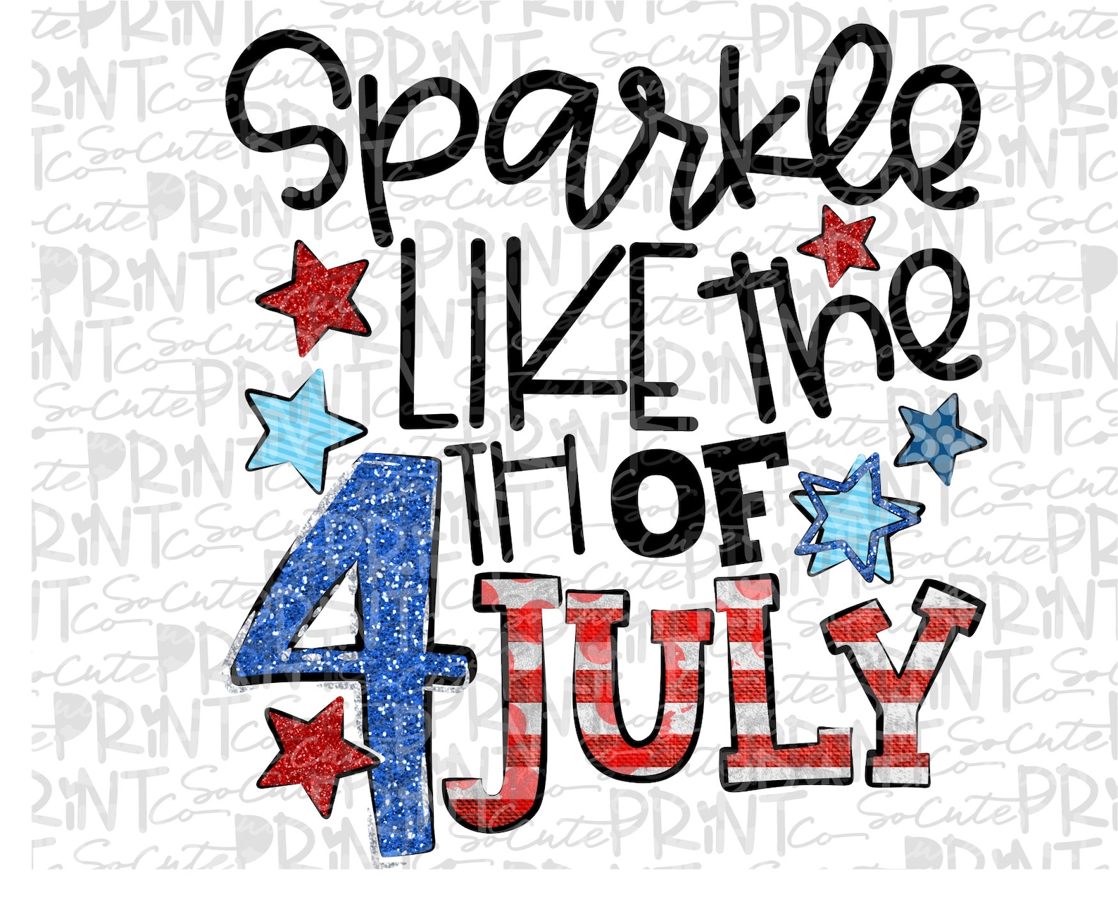 4th of July Sparkle like the 4th of July patriotic png file | Etsy