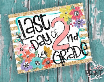 Last Day 2nd Grade Sign - Etsy