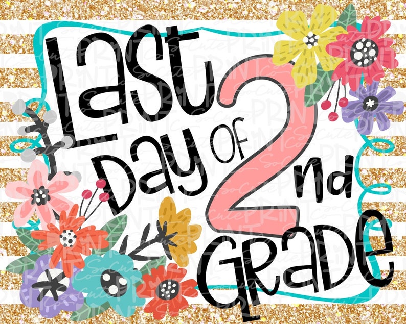 Last Day Of School Sign 2nd Grade Graduation School Etsy last-day-of-school-sign-2nd-grade-graduation-school-etsy