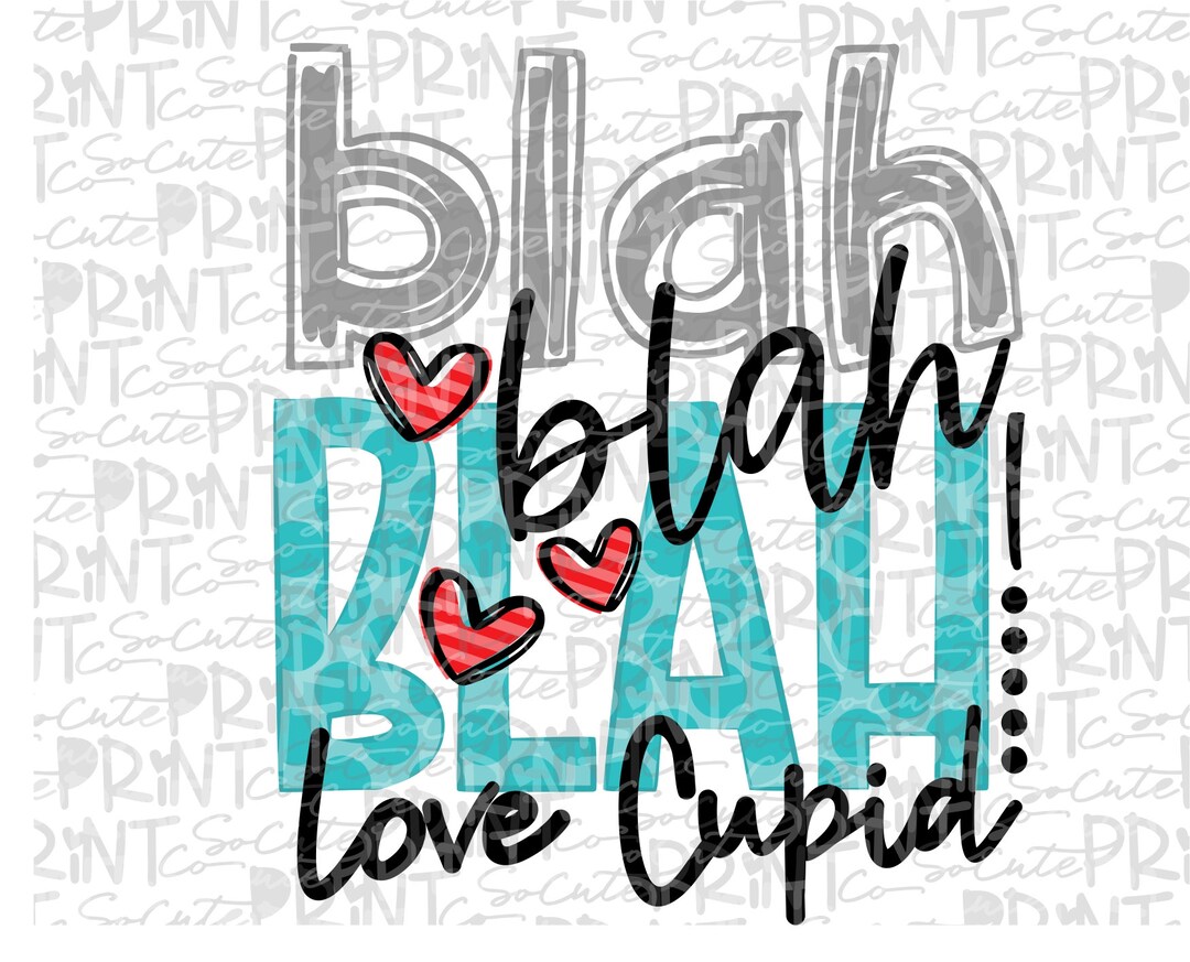 Valentines Day, Blah Blah Blah Love Cupid Clipart, Valentine Design, Valentine Png File for ...