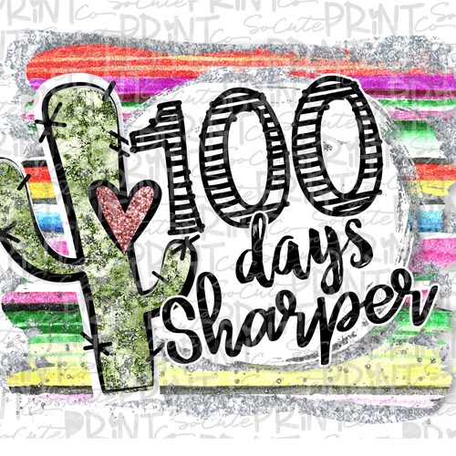 100 Days Sharper PNG Sublimation Design 100 Days of School - Etsy
