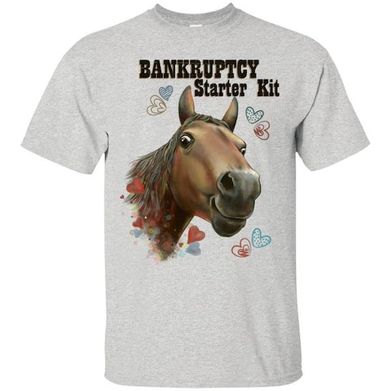 Horse Shirt Horse Lovers Bankruptcy Starter Kit Funny | Etsy UK