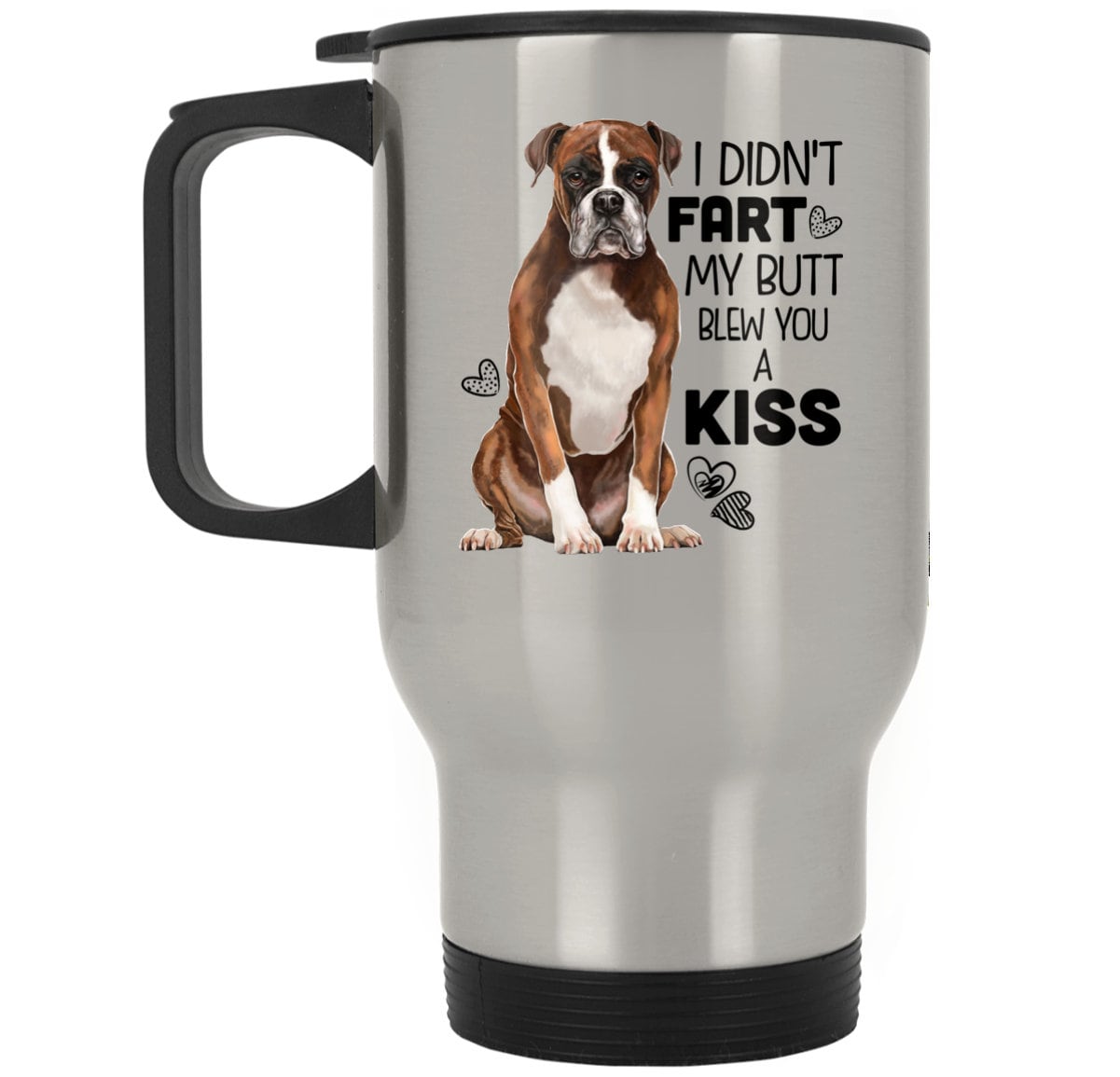 Boxer Dog Travel Mug, Boxer Dog Gift, Boxer Mug, I Didn't Fart My Butt ...