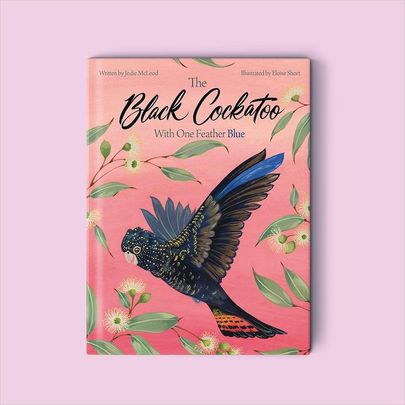 The Black Cockatoo With One Feather Blue - Australian Children's Book ...