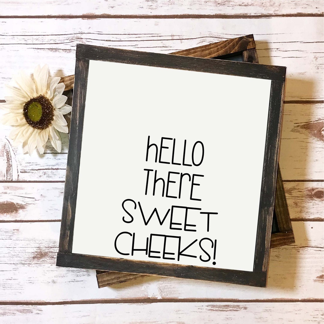 Hello There Sweet Cheeks / SVG JPG / Cricut / Silhouette / Instant ...