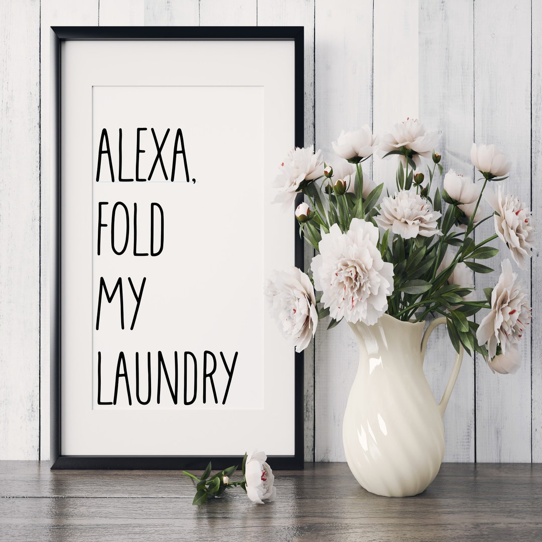 Alexa Fold My Laundry Svg Files, Instant Download, Laundry Svg, Funny ...