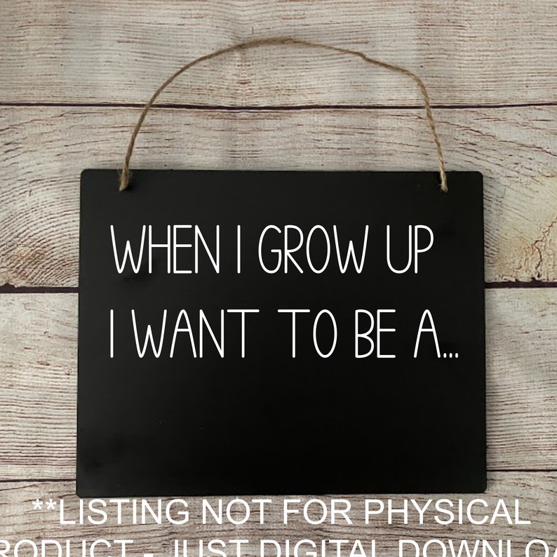 When I Grow up I Want to Be A... SVG, I Want to Be a SVG, When I Grow ...