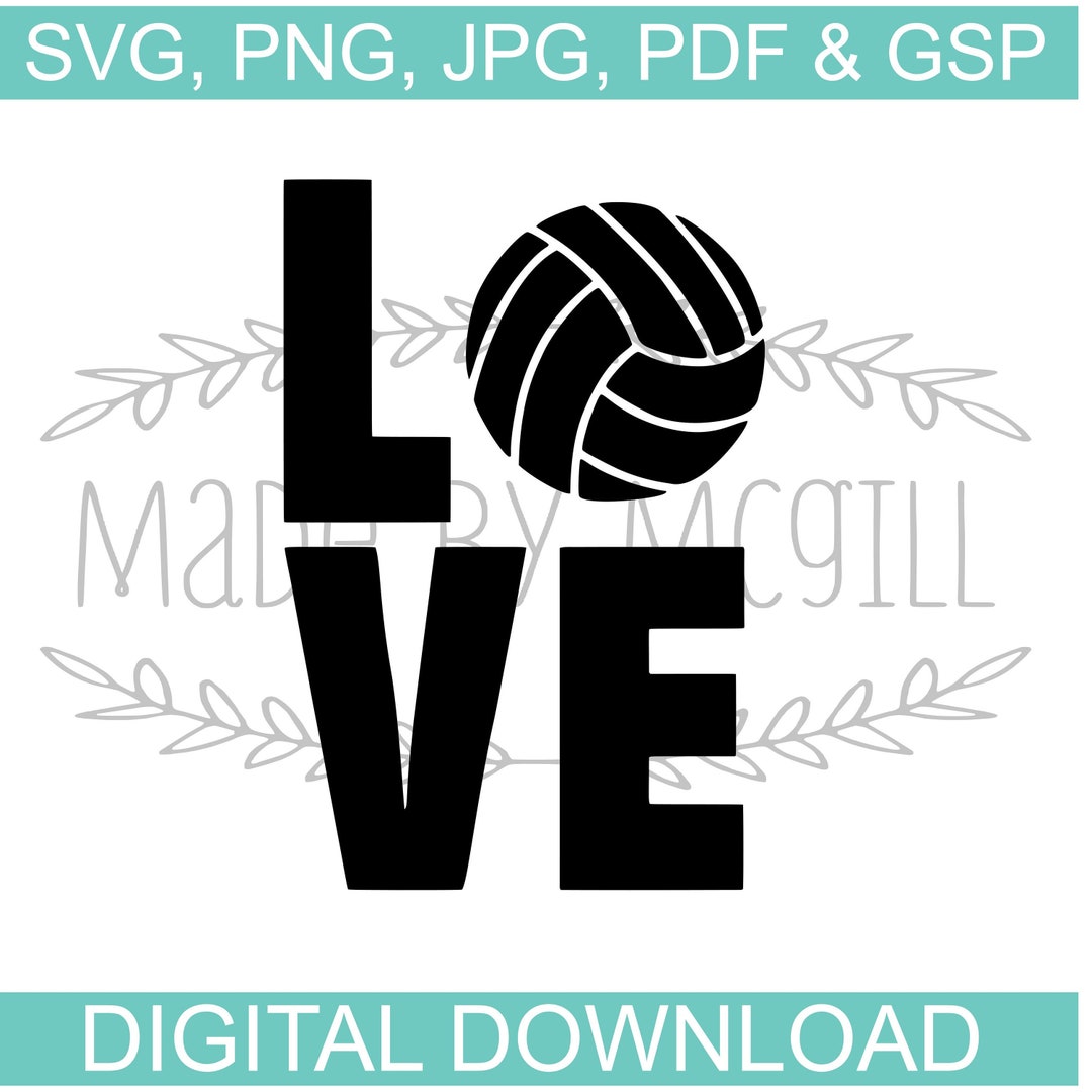 LOVE Volleyball SVG, Love Volleyball SVG, Volleyball Digital Download ...