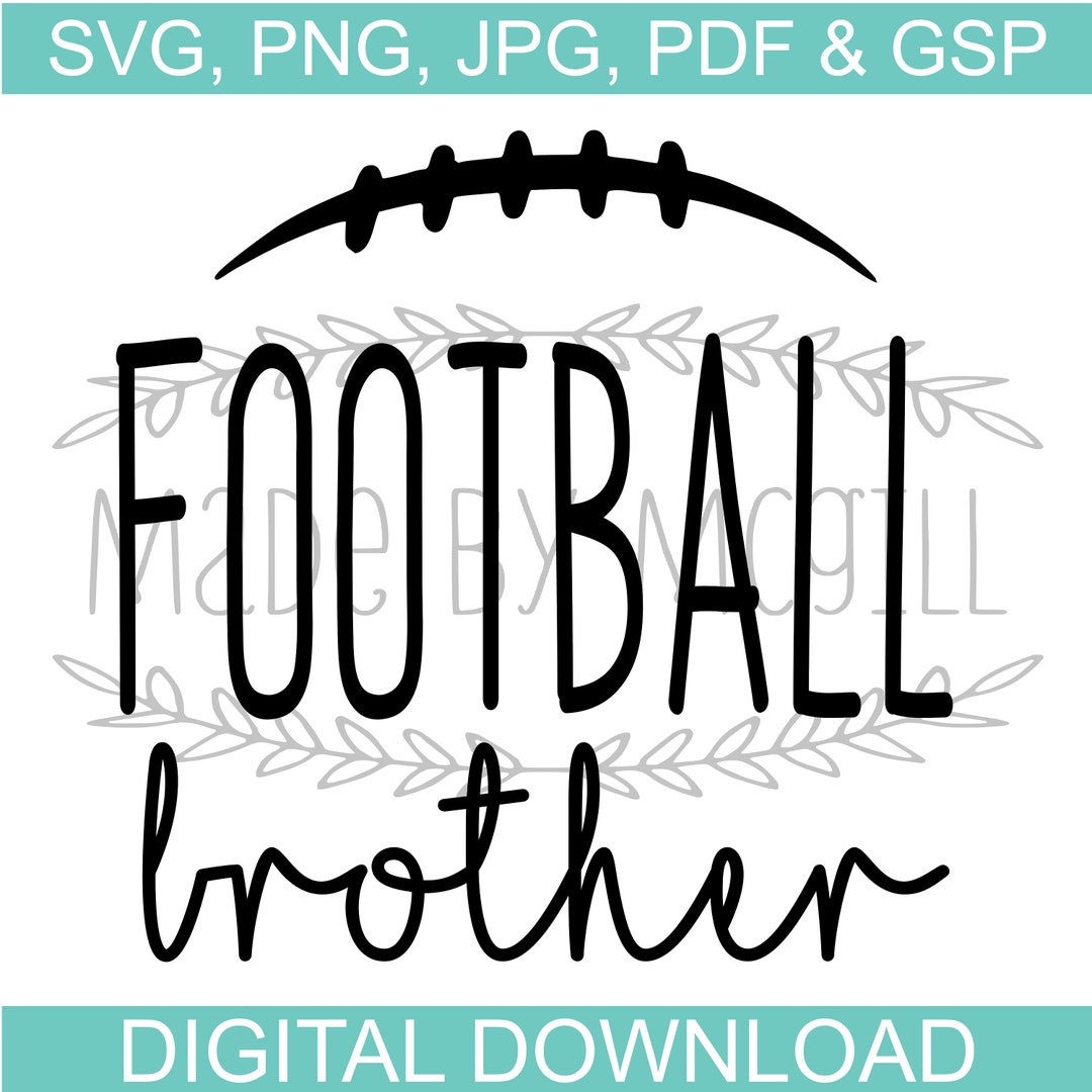 Football Brother SVG, Football SVG, Football Digital Download - Etsy