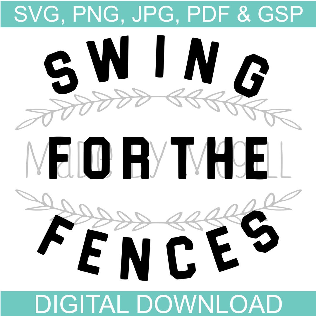 Swing for the Fences SVG, Baseball SVG, Baseball Digital Download - Etsy