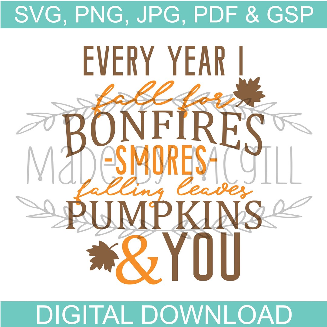 Every Year I Fall for You SVG, Fall SVG, Fall PDF, Every Year I Fall ...