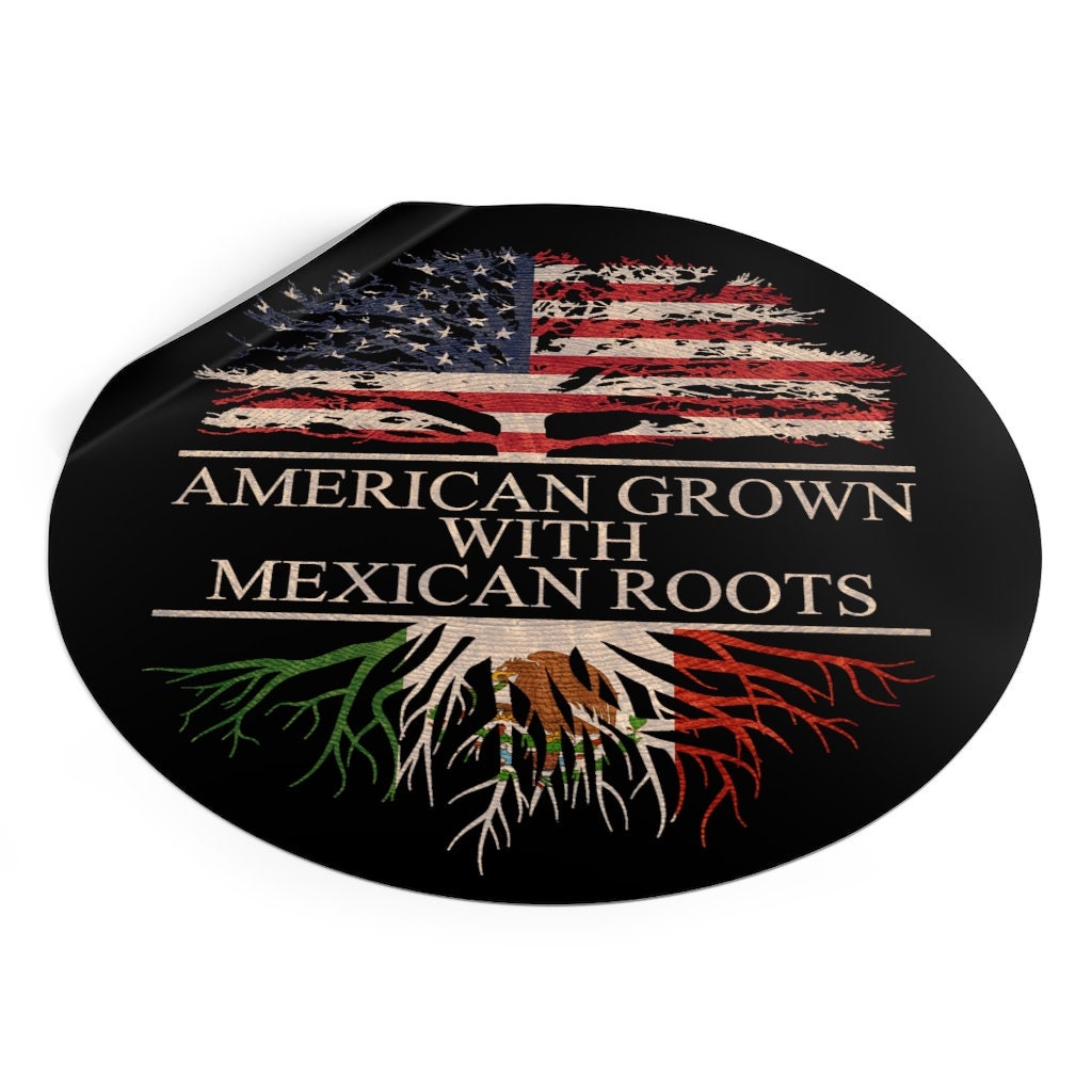 American Grown With Mexican Roots Sticker Round Waterproof, Mexican ...