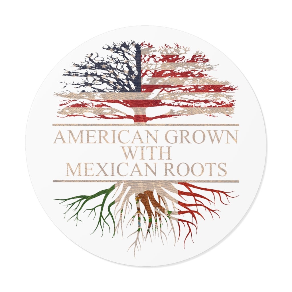 American Grown With Mexican Roots Sticker Round Waterproof, Mexican ...