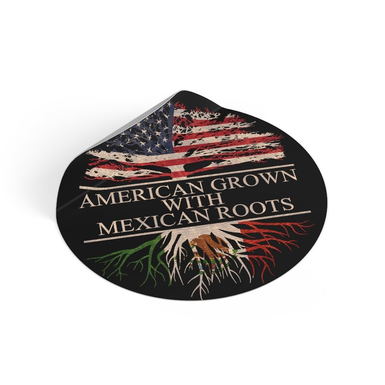 American Grown With Mexican Roots Sticker Round Waterproof, Mexican ...