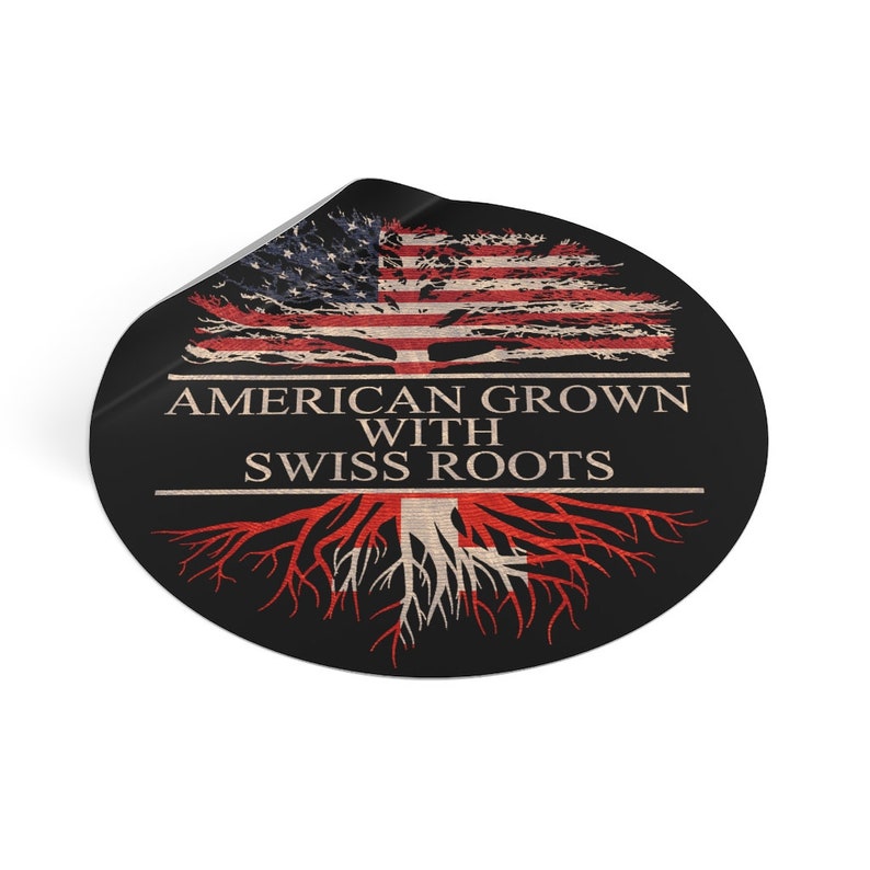 American Grown With Swiss Roots Sticker Round Waterproof, Swiss Sticker ...