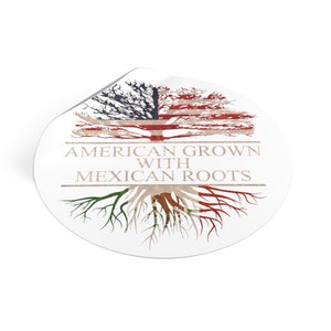 American Grown With Mexican Roots Sticker Round Waterproof, Mexican ...