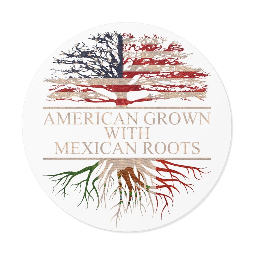 American Grown With Mexican Roots Sticker Round Waterproof, Mexican ...