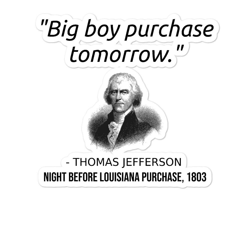 Funny Founding Father Thomas Jefferson Louisiana Purchase USA History ...