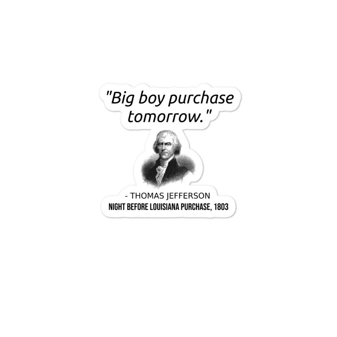 Funny Founding Father Thomas Jefferson Louisiana Purchase USA History ...