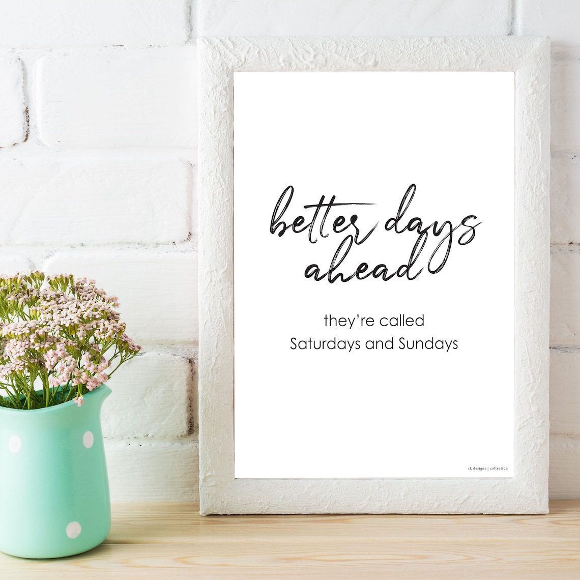 Better Days Ahead - Wall Art - INSTANT DOWNLOAD - Printable Art in ...