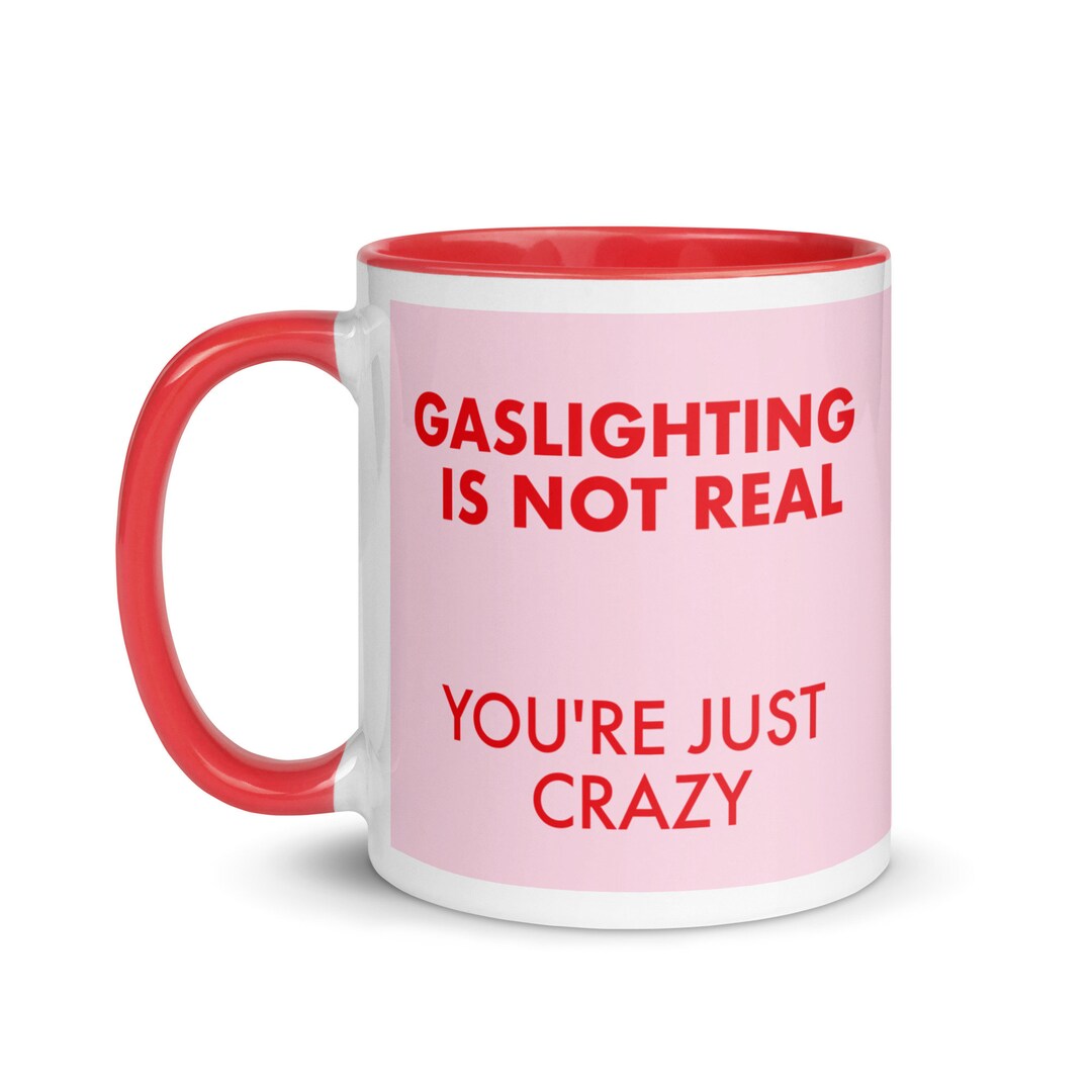 Gaslighting Meme Mug: Funny Pink and Red Coffee Cup - Etsy
