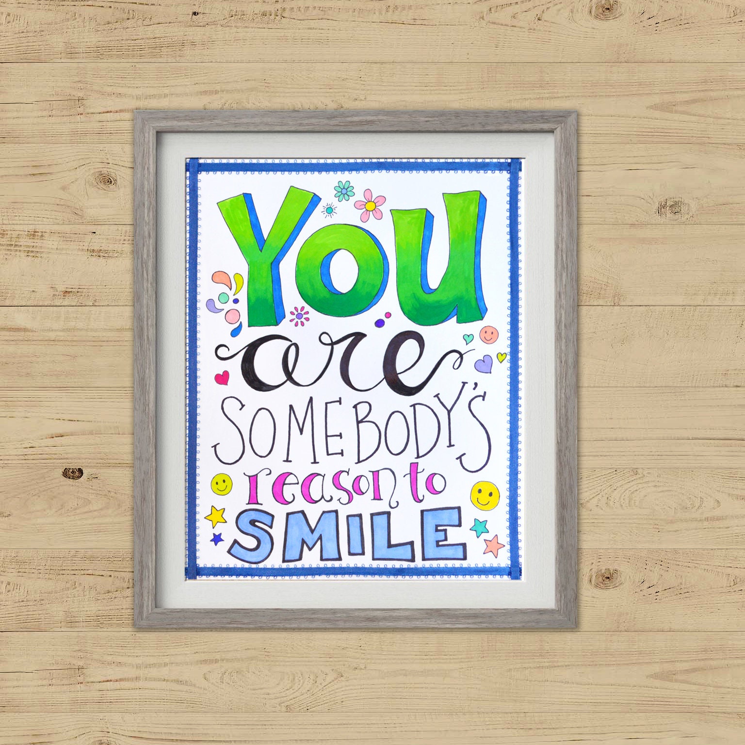 Buy You Are Somebody's Reason to Smile 8x10 Illustrated Inspirational ...