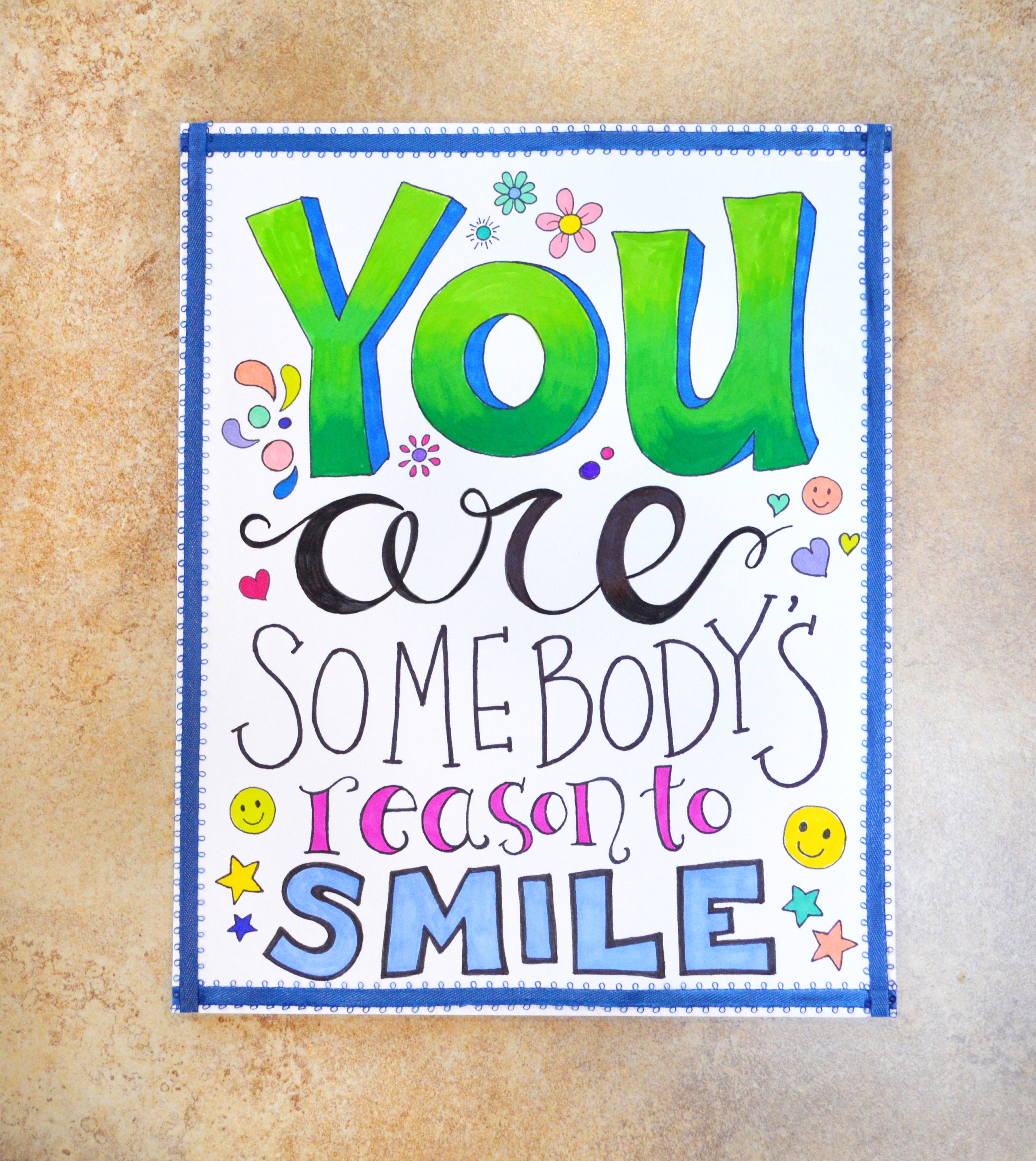 Buy You Are Somebody's Reason to Smile 8x10 Illustrated Inspirational ...