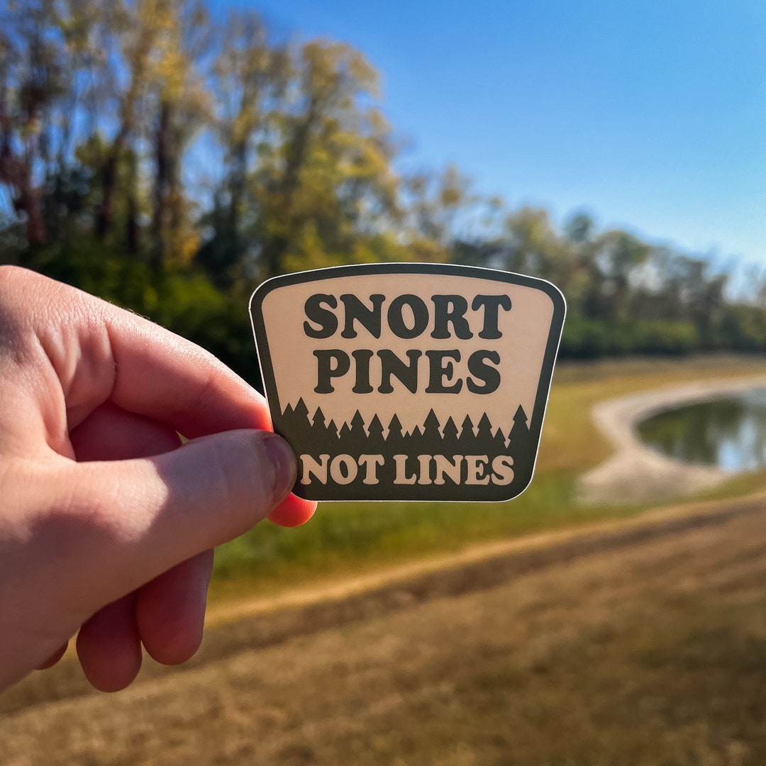 Snort Pines Not Lines, Outdoors Water Bottle Sticker, Funny Nature ...