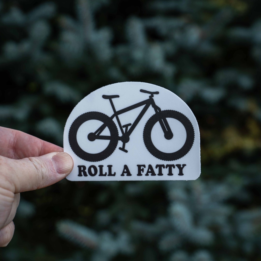 Roll A Fatty Fat Tire Bicycle Sticker, Fat Tire Bike Sticker, Biking ...