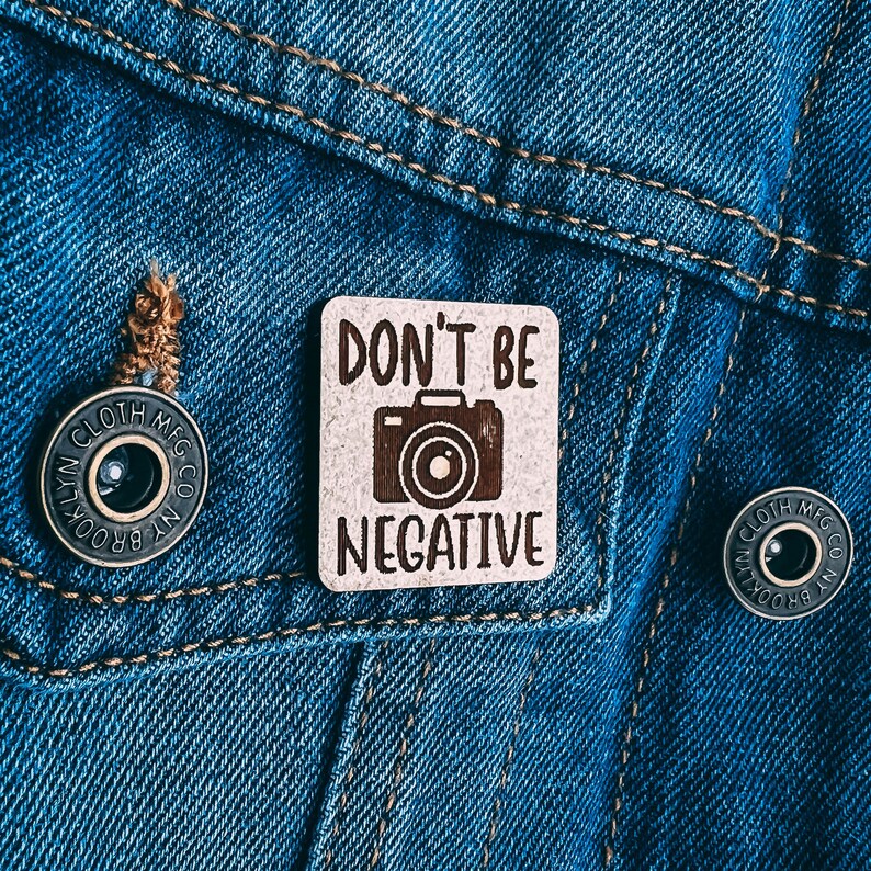 Don't Be Negative Photography Wooden Lapel Pin Beautiful - Etsy