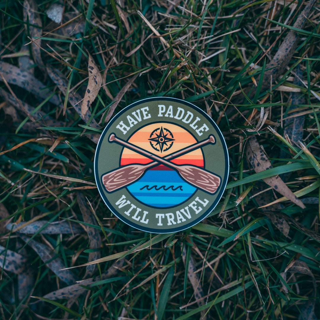 Have Paddle Will Travel, Canoeing Sticker Kayaking Sticker, Kayak ...