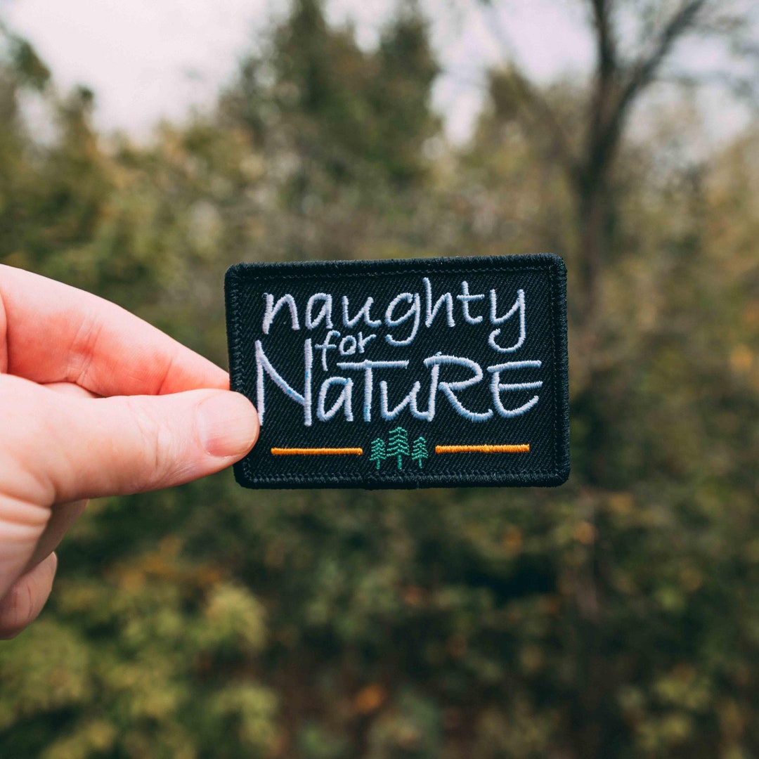 Naughty for Nature Embroidered Patch, Cute Hiking Patch, Funny Outdoors ...